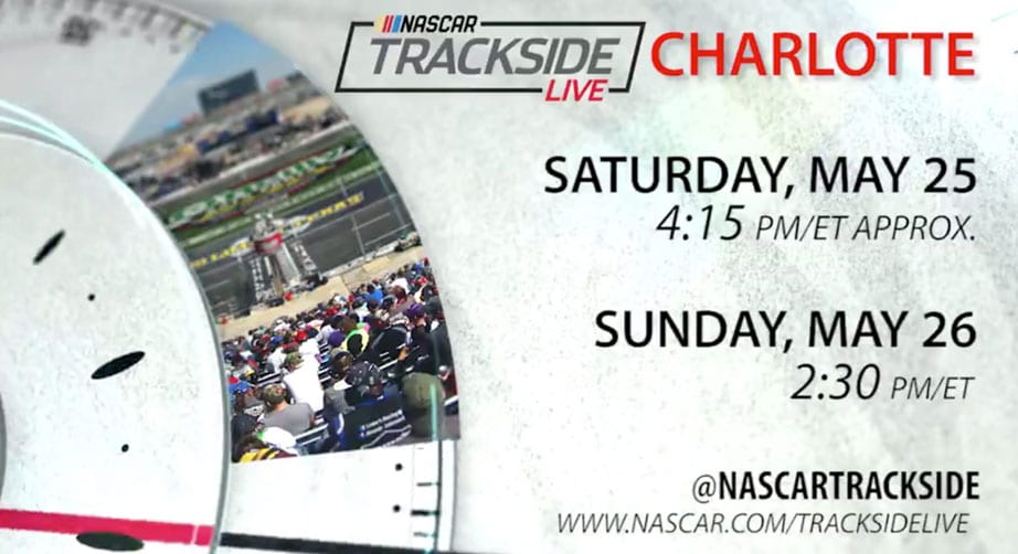 Trackside Live back for 60th running of the Coca-Cola 600 | NASCAR.com