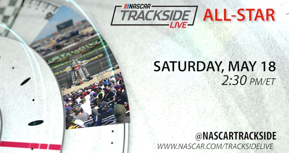 Trackside Live is back for All-Star weekend at Charlotte | NASCAR.com