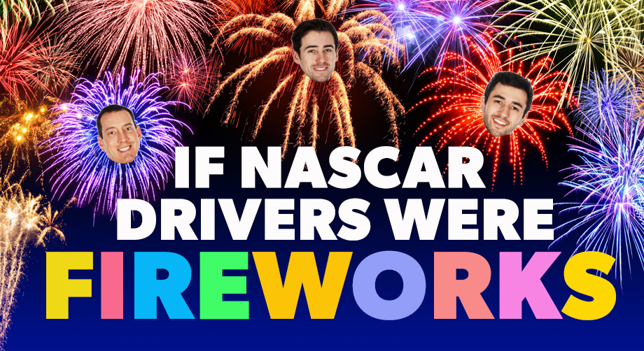 @nascarcasm: If drivers were Fourth of July fireworks | NASCAR