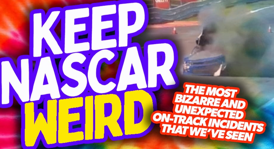 Keep NASCAR weird: Bizarre instances in stock car history | NASCAR
