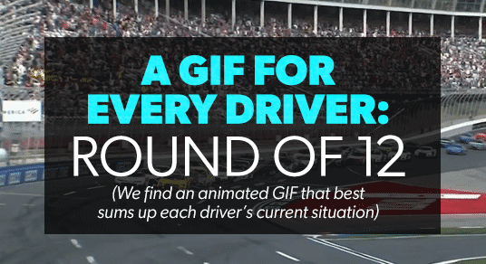 'casm recaps Round of 12 with GIFs for each driver | NASCAR