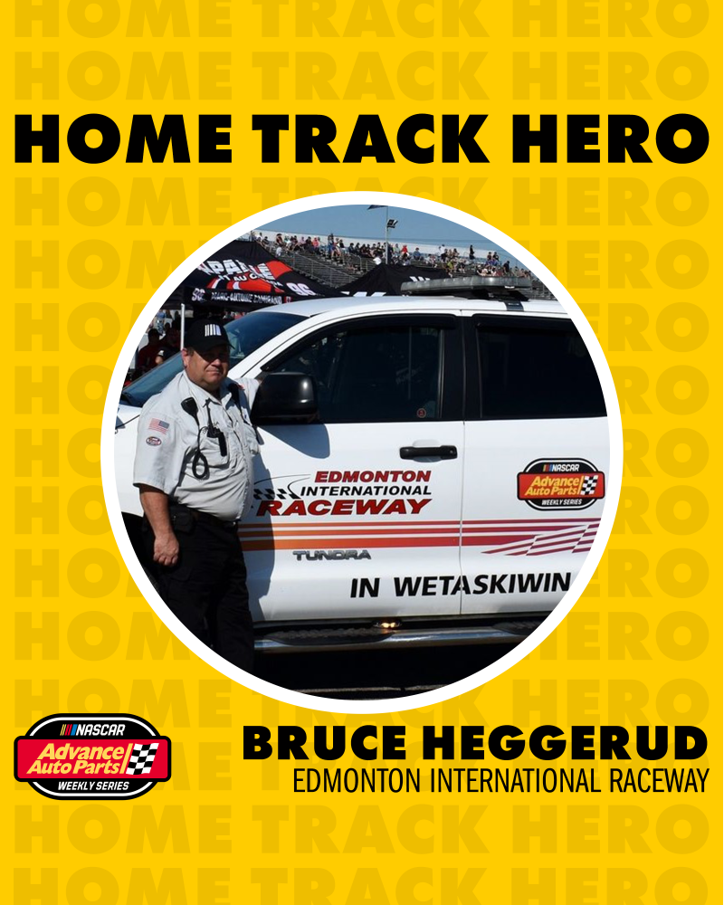 Advance Auto Parts Home Track Hero: Bruce Heggerud of Edmonton ...