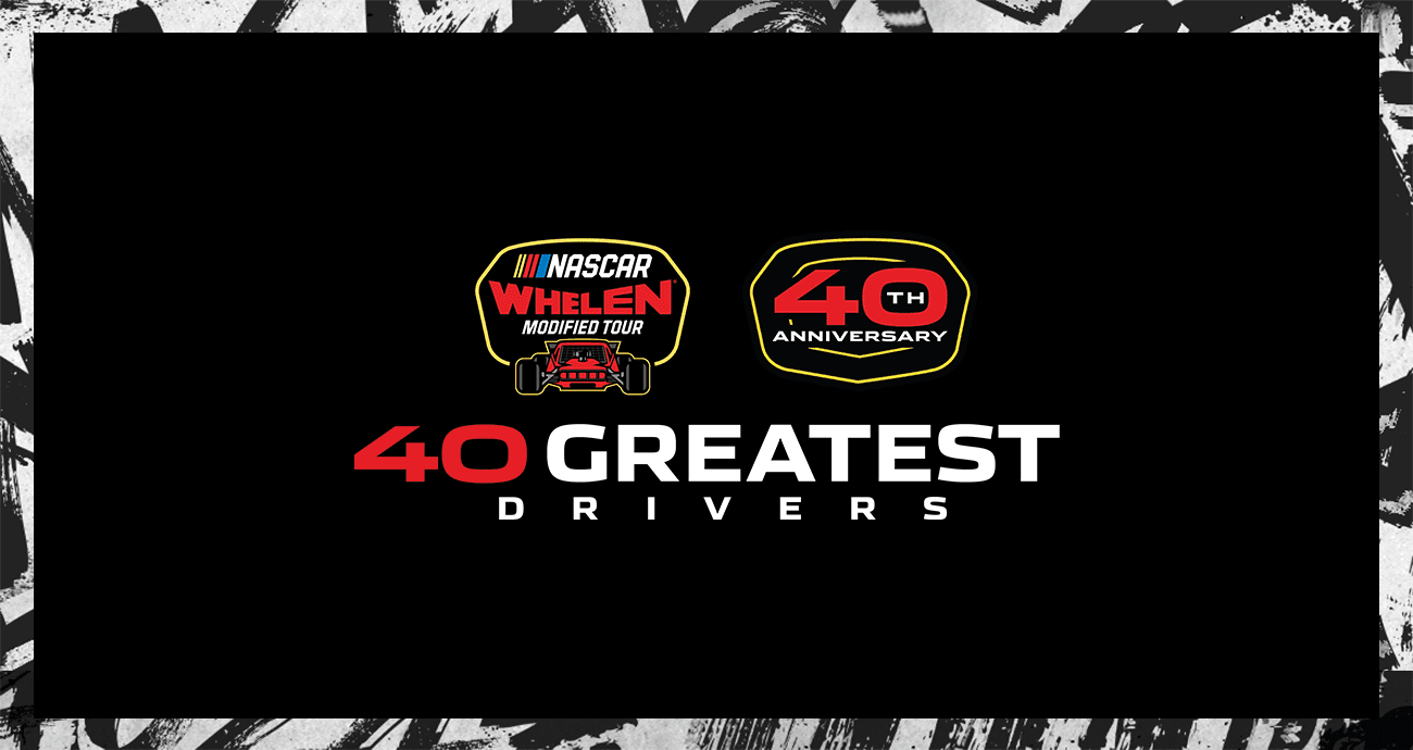 The 40 greatest NASCAR Whelen Modified Tour drivers