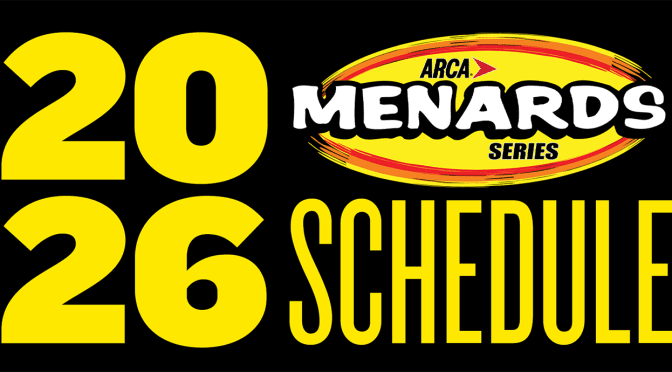 ARCA Menards Series announces 2026 schedule; All 20 races to air live ...
